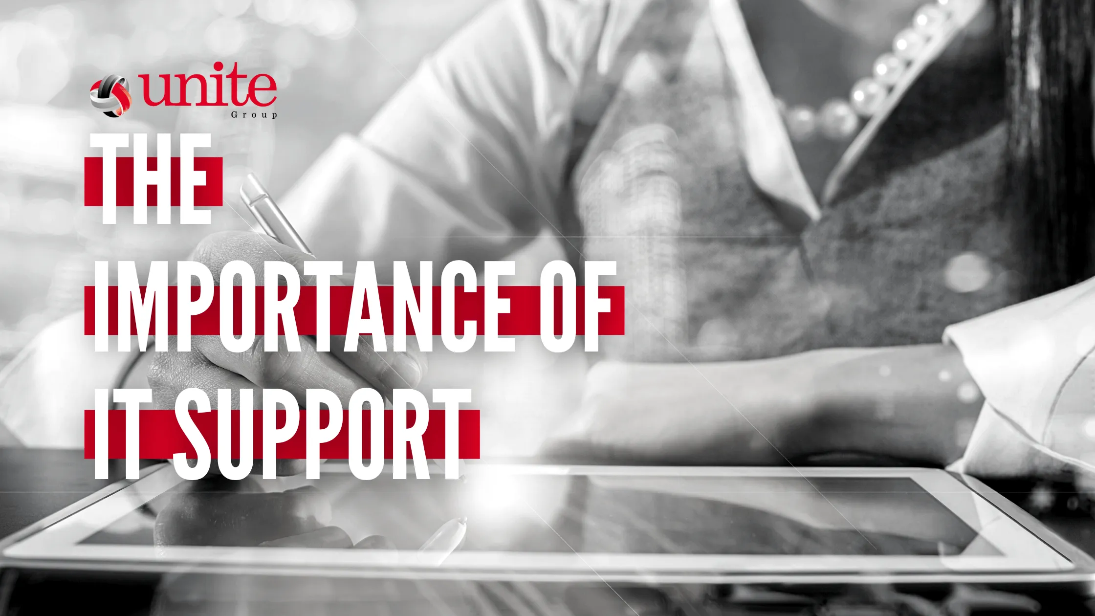 Why is it important for businesses to have IT support? The Unite Group