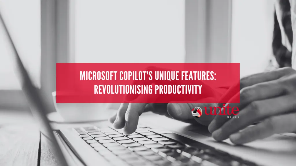 Microsoft Copilot's Unique Features: Revolutionising Productivity - The ...